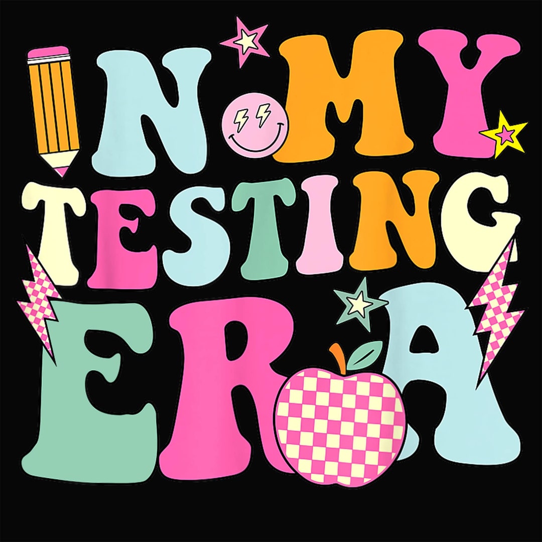 In My Testing Era Png Testing Team Png School Exam Png Testing Png