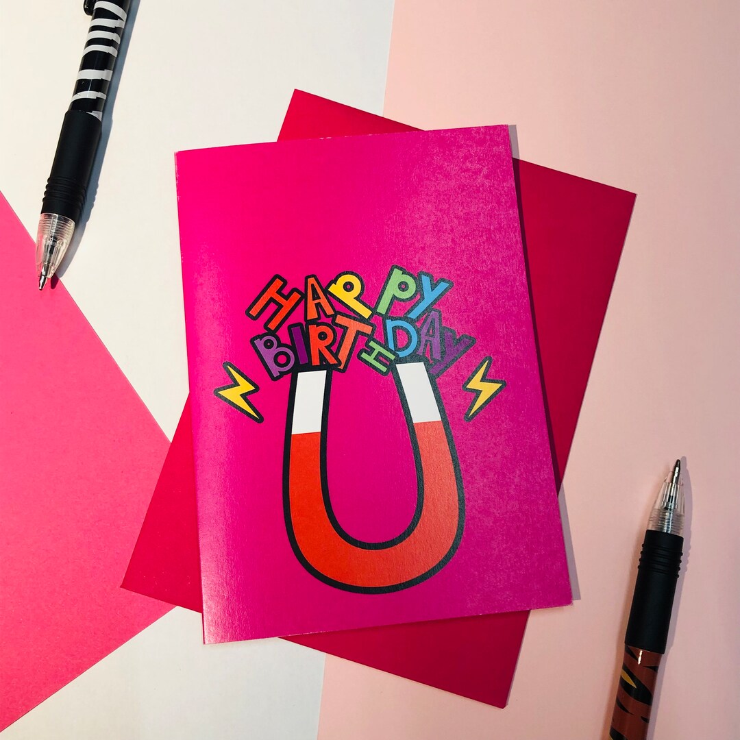 You're Magnetic Birthday Card | Birthday Card | Send Some Love | Happy ...