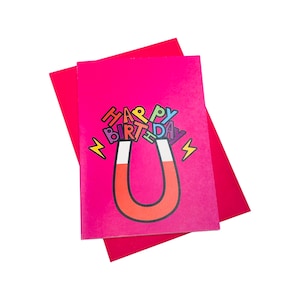 You're Magnetic Birthday Card | Birthday Card | Send Some Love | Happy ...