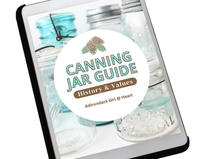 CANNING JAR GUIDE: History, Values, Types, Printables - Digital Format ...
