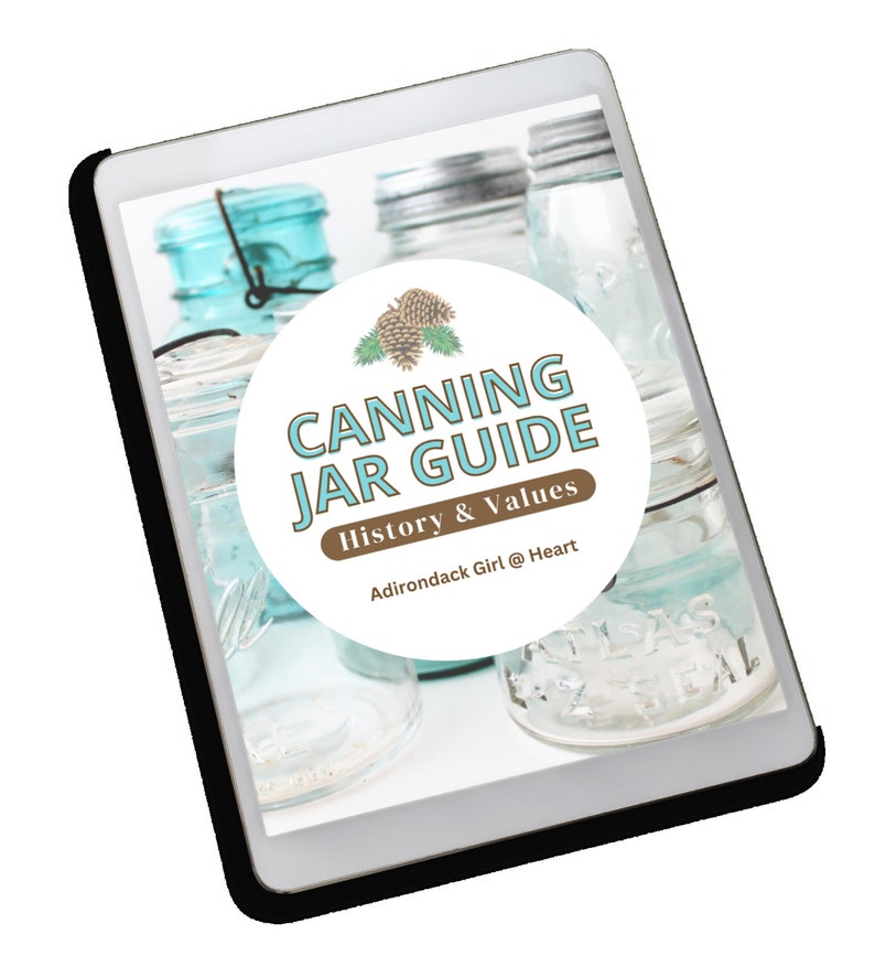 CANNING JAR GUIDE: History, Values, Types, Printables - Digital Format ...
