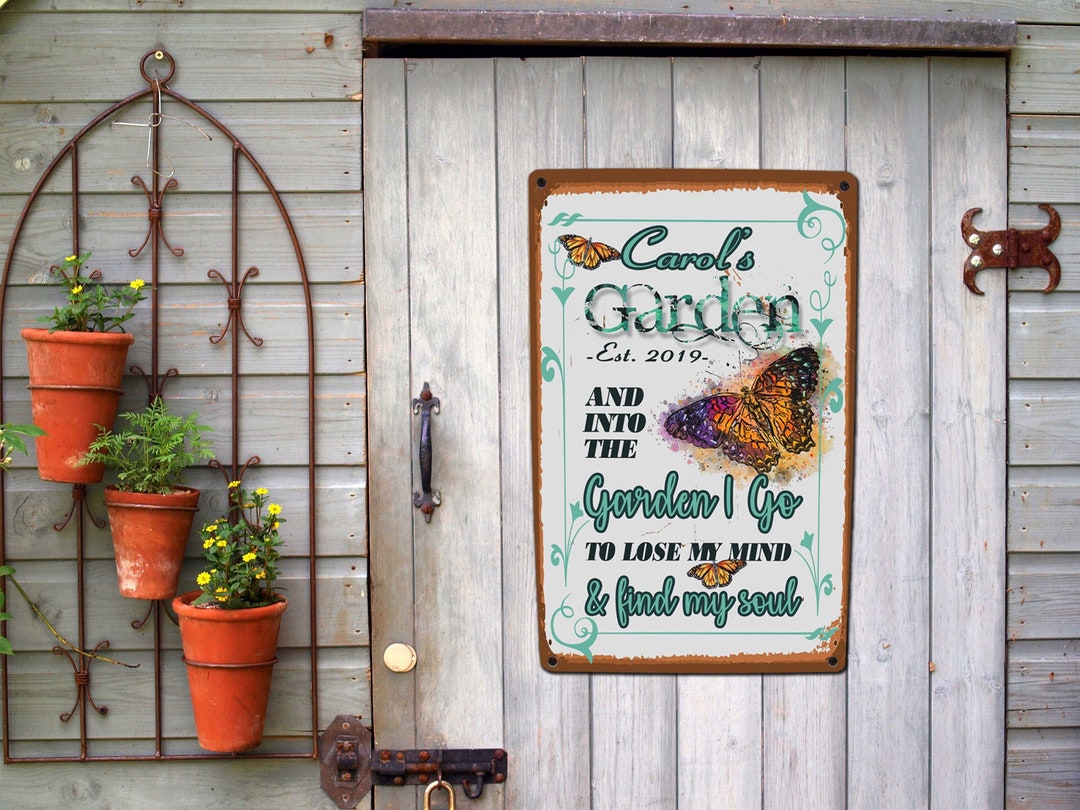 Into the Garden I Go - Metal Sign Custom - Etsy