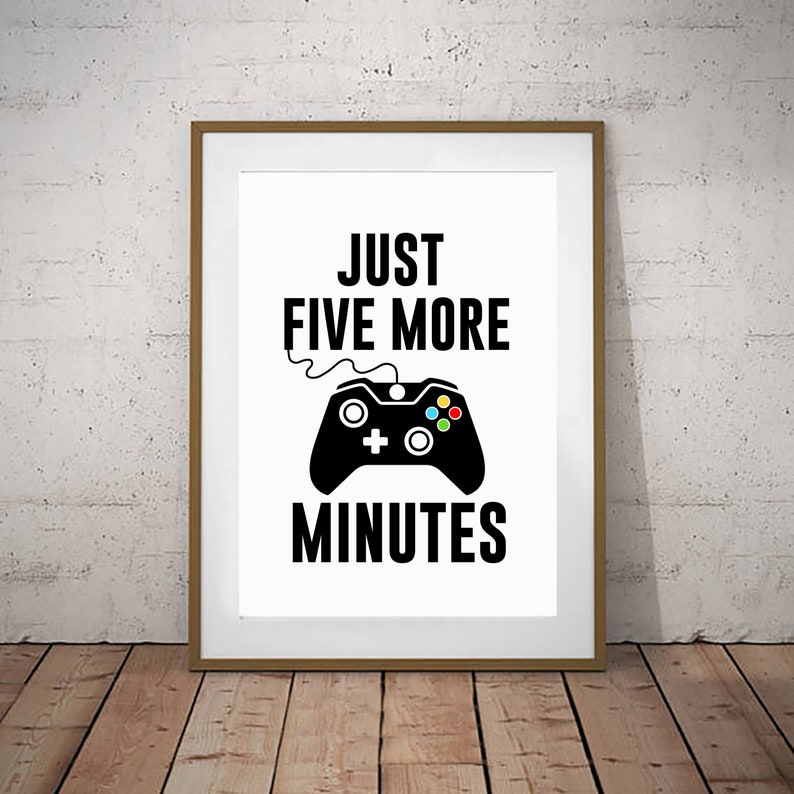 Just Five More Minutes Print Poster Kids Children X Gaming | Etsy
