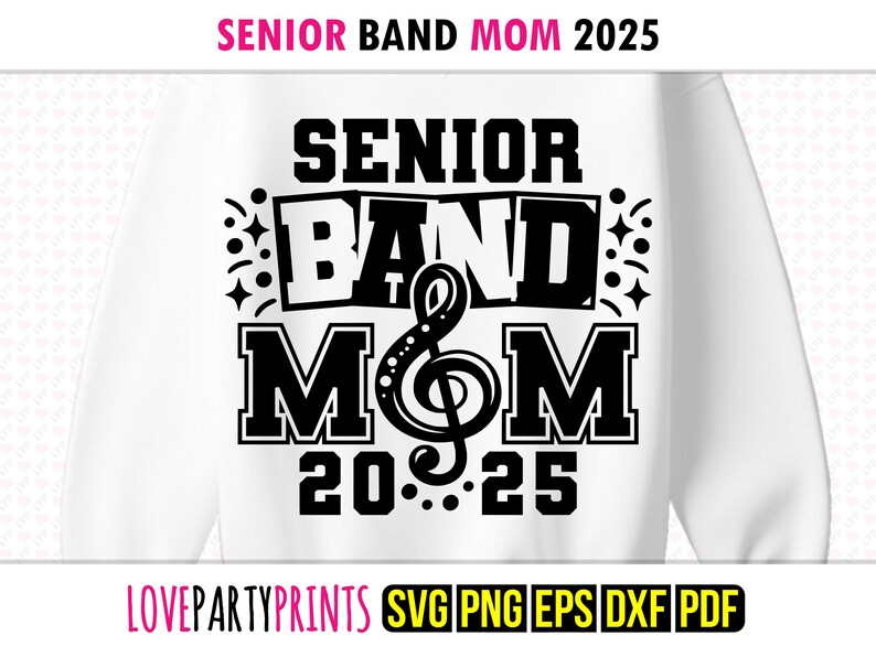Senior Band Mom 2025 Svg, Dxf Png Pdf Eps, Marching Graduate Senior ...