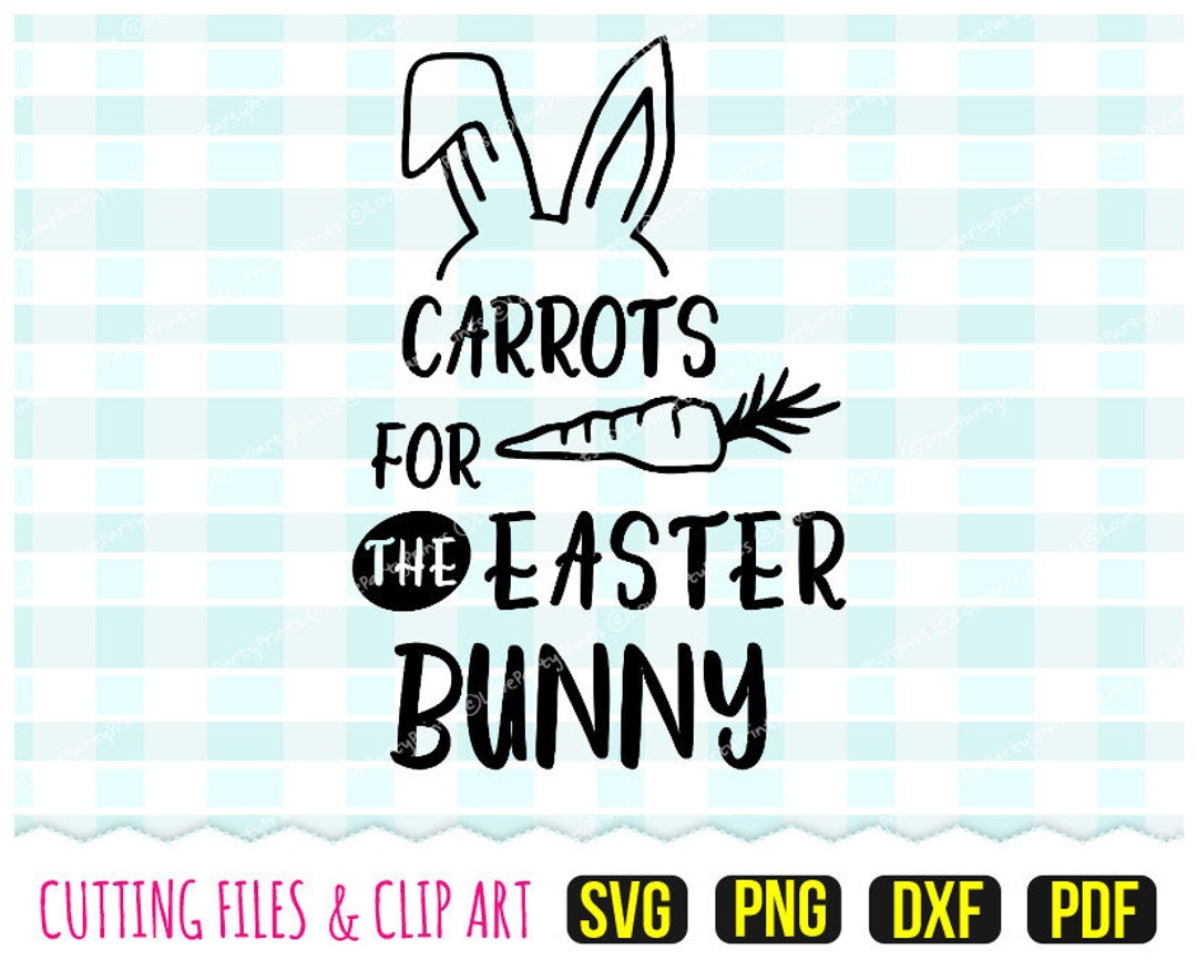 Carrots for the Easter Bunny Svg, DXF, PNG, PDF, Easter Svg, Bunny Svg ...