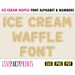 ICE CREAM WAFFLE Font Svg, Png and Pdf Files, 300dpi High Quality ...