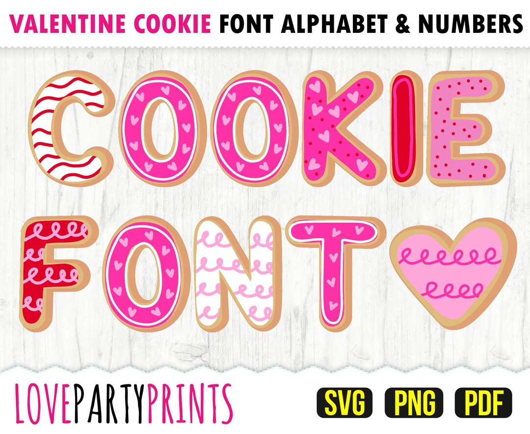 VALENTINES COOKIE FONT Svg, Png and Pdf Files, 300dpi High Quality ...