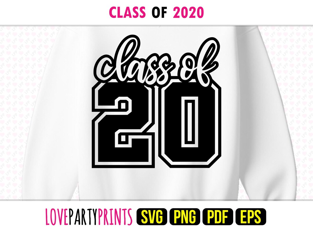 Class of 2020 SVG, Png Pdf Eps Varsity 20 Reunion Graduate Senior ...