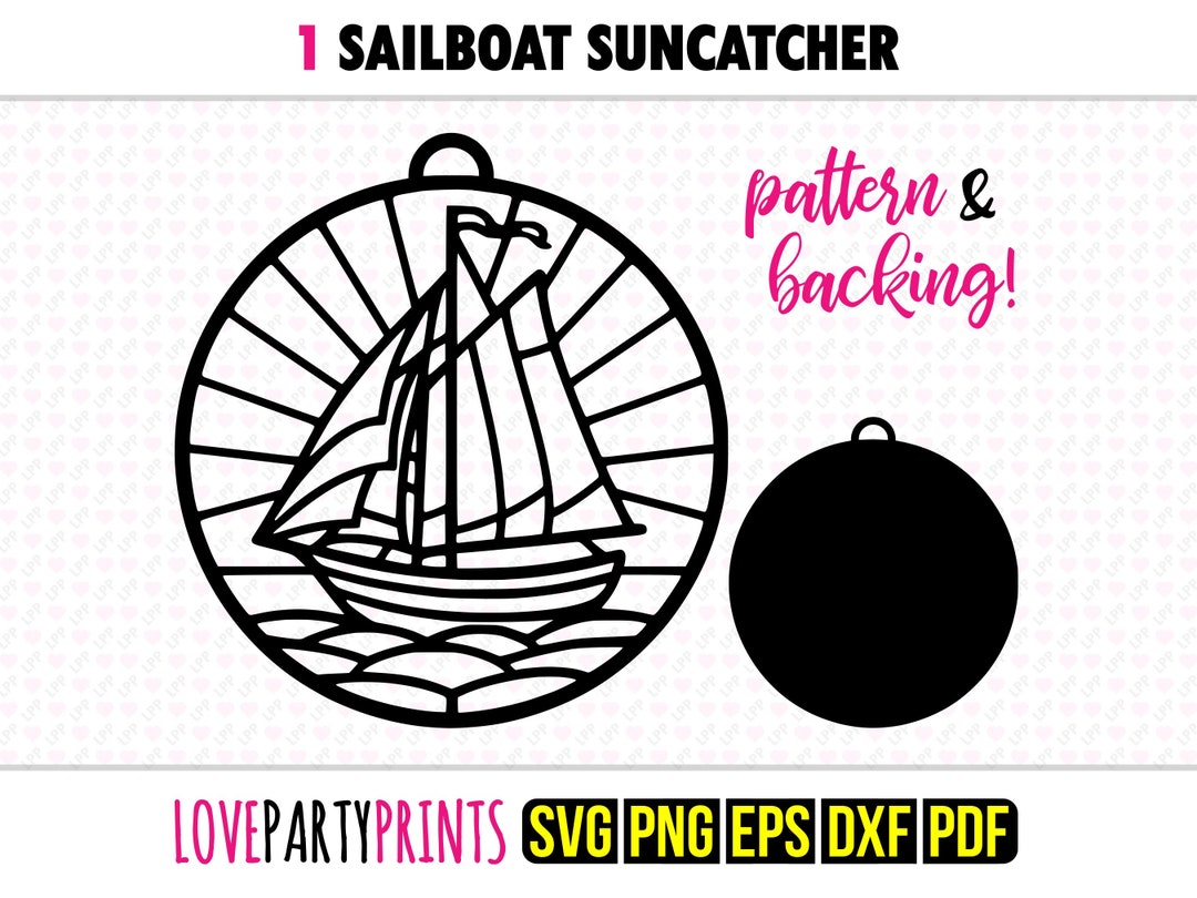 Sailboat Suncatcher SVG, Dxf, Png, Pdf, Eps, Sailing Ornament Sun ...