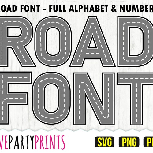 Road Font SVG PNG PDF Road Letters Svg Road Numbers Svg - Etsy Australia