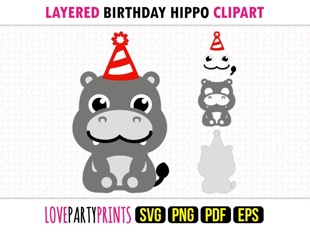 Birthday Hippo SVG, PNG, EPS, Pdf, 1st First Birthday, Safari Zoo ...