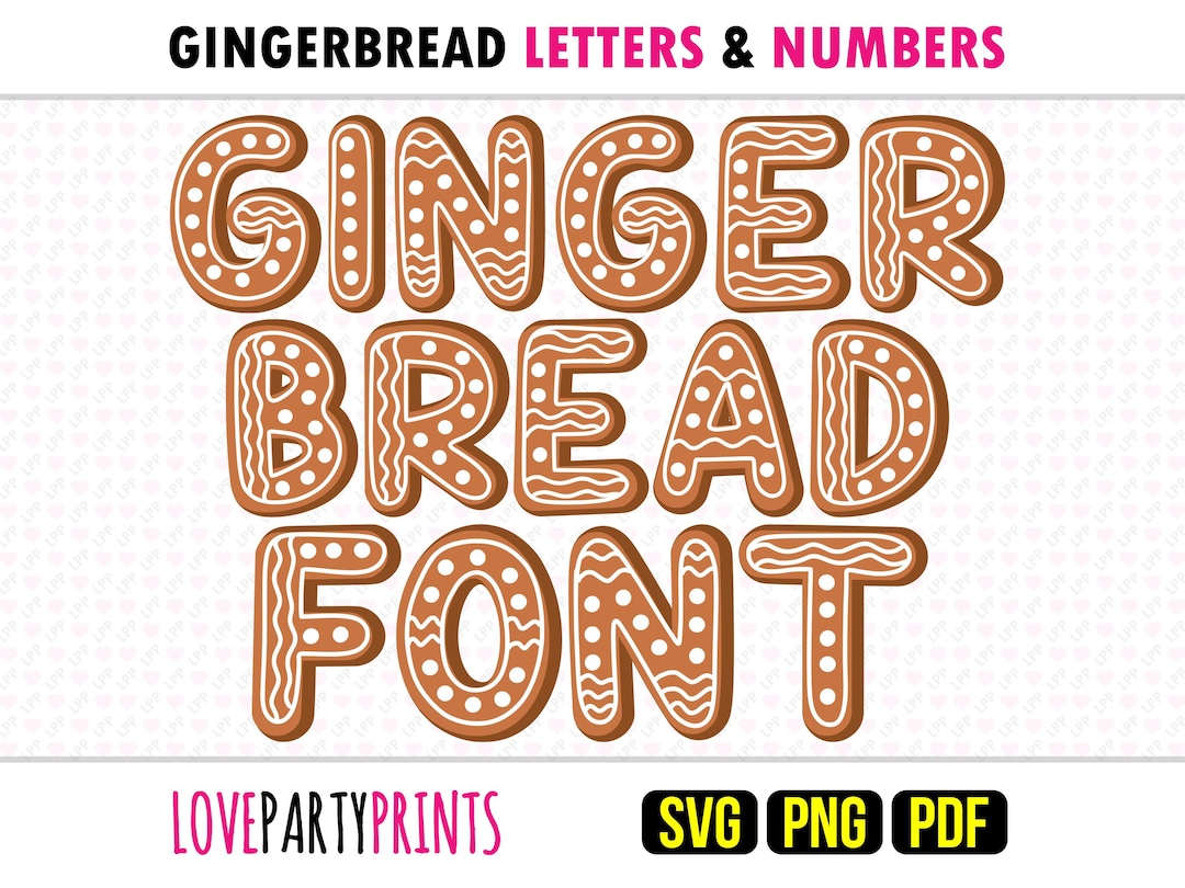 GINGERBREAD FONT SVG, Png and Pdf Files, 300dpi High Quality ...