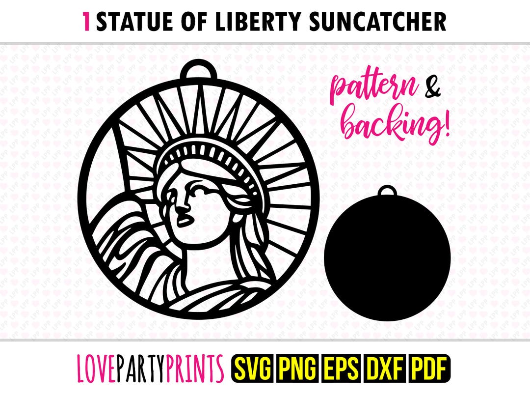 Statue Liberty Suncatcher SVG, Dxf, Png, Pdf, Eps, Window Ornament Sun ...