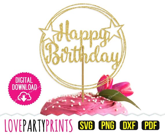 Birthday Cake Topper Svg DXF PNG PDF Cake Topper Svg | Etsy
