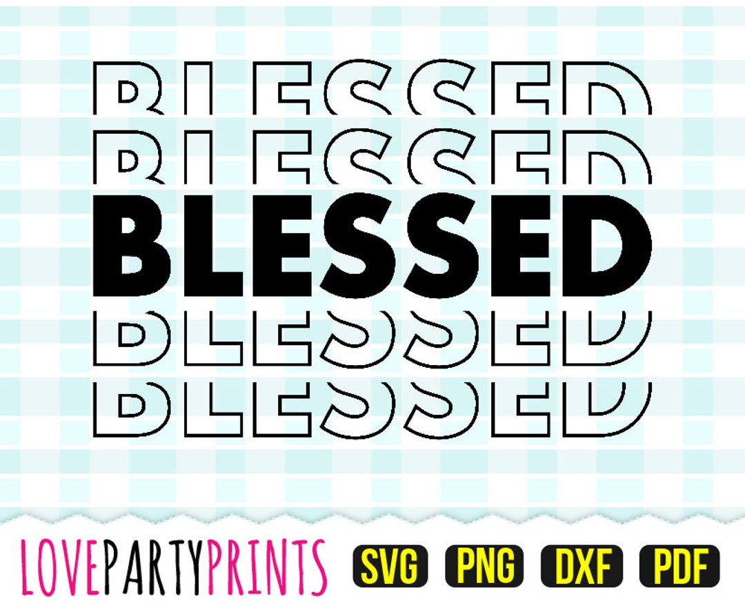 Mirror Blessed Svg, DXF, PNG, PDF, Blessed Stacked Letters, Blessed ...