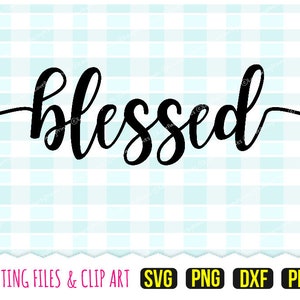 Blessed Svg DXF PNG PDF Blessed Sign Farmhouse Sign - Etsy
