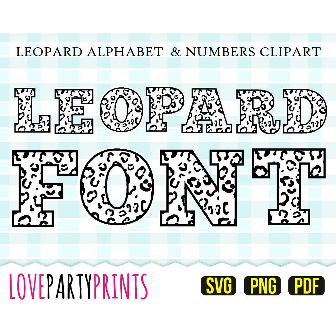 LEOPARD LETTERS and Numbers SVG, Png and Pdf Files, 300dpi High Quality ...
