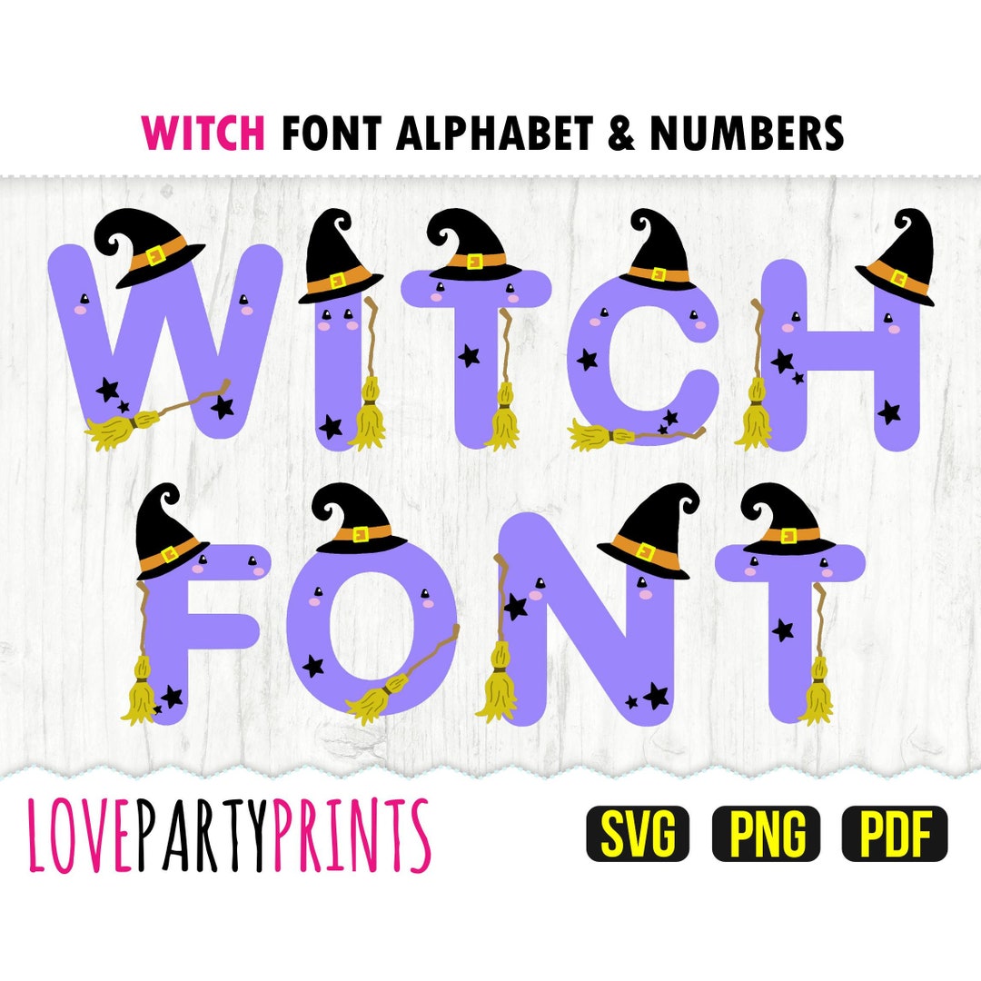 WITCH ALPHABET FONT Svg, Png and Pdf Files, Witch Font, Witch Numbers ...