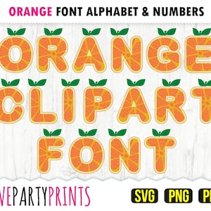 ORANGE FONT SVG, Png and Pdf Files, 300dpi High Quality, Silhouette ...