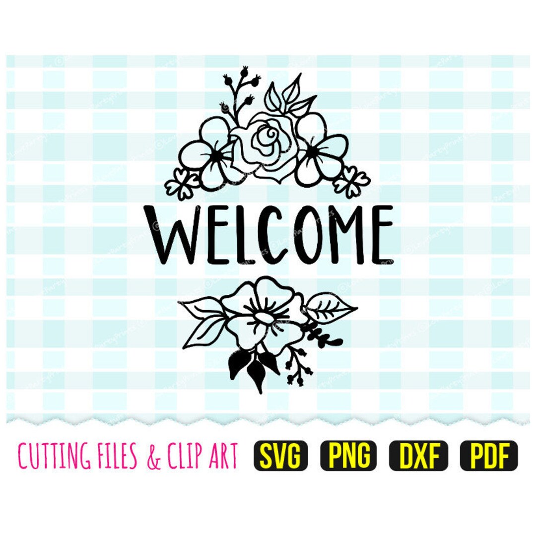 Floral Welcome Svg, DXF, PNG, PDF, Welcome Sign, Door Mat Design, House ...