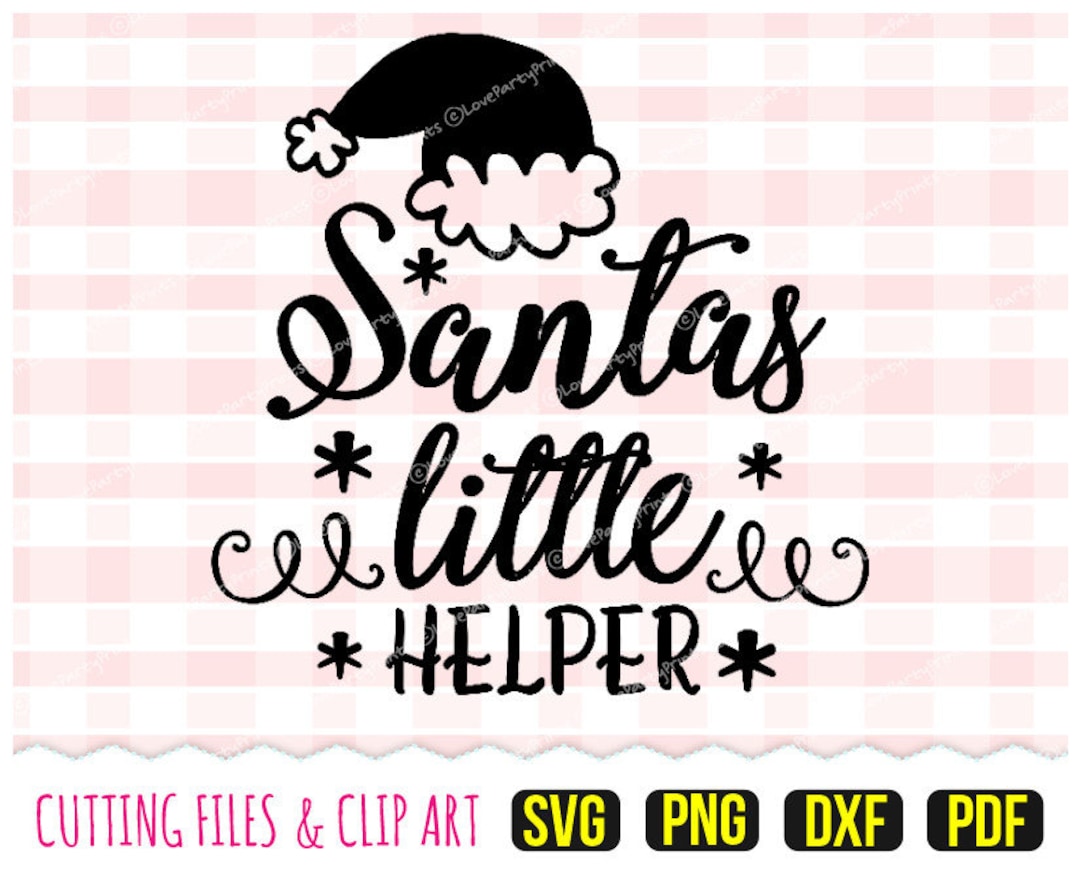 Santas Little Helper Svg, DXF, PNG, PDF, Christmas Svg, Sanat Svg, Hand ...