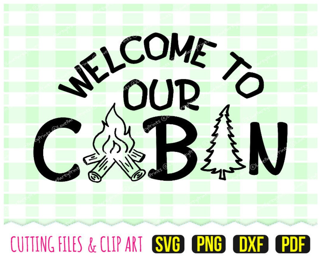 Cabin Svg, DXF, PNG, PDF, Welcome Sign Svg, Vacation Svg, Travel Svg ...