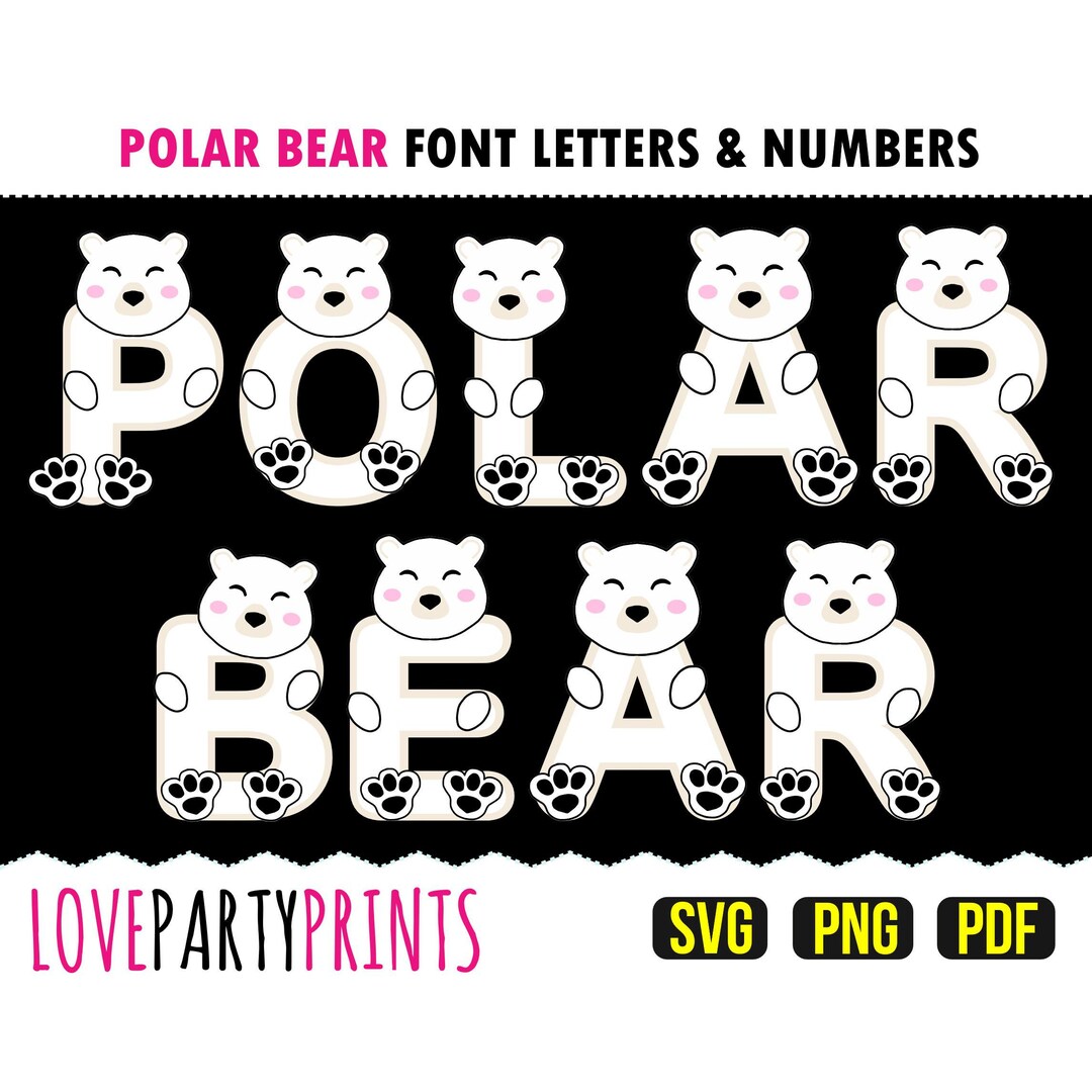 POLAR BEAR FONT Svg, Png and Pdf Files, Polar Bear Alphabet and Numbers ...
