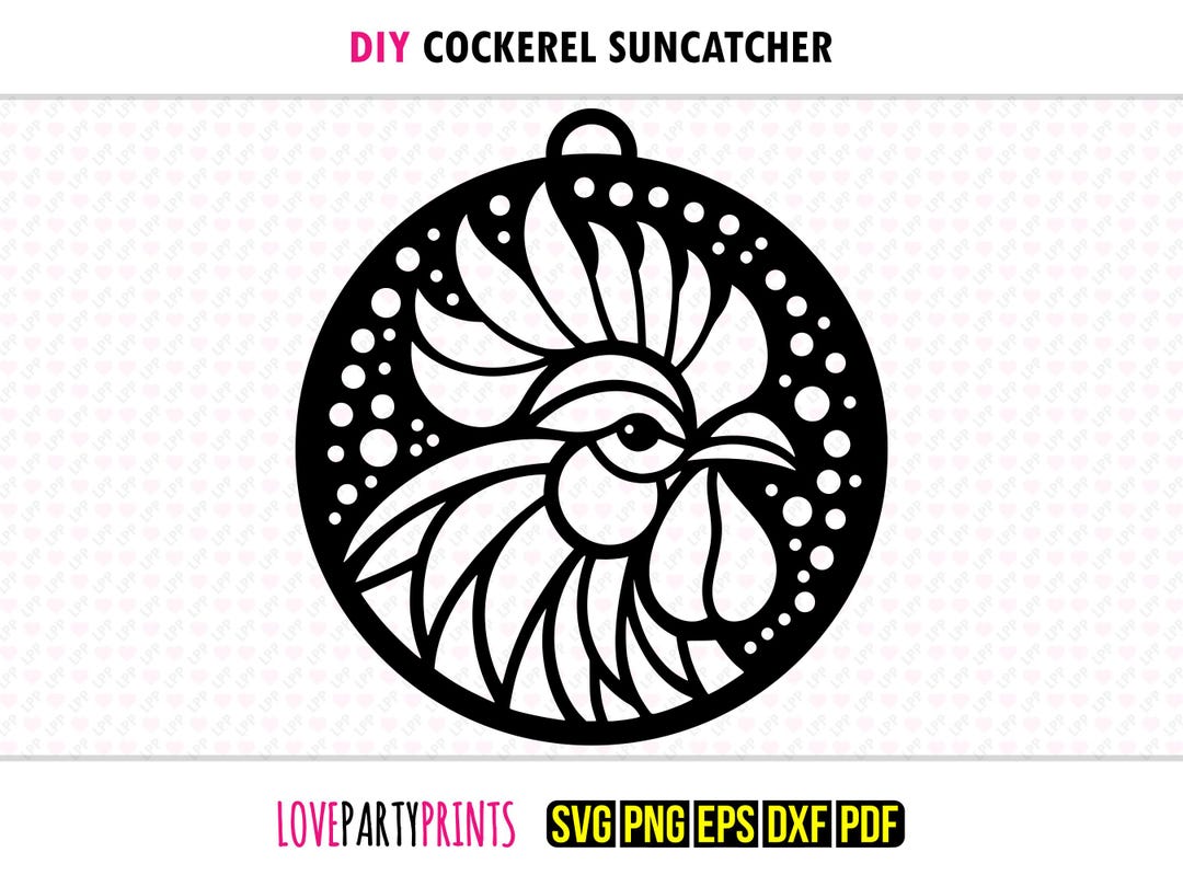 Cockerel SVG Suncatcher, Dxf, Png, Pdf, Eps, Farm Animal Rooster ...