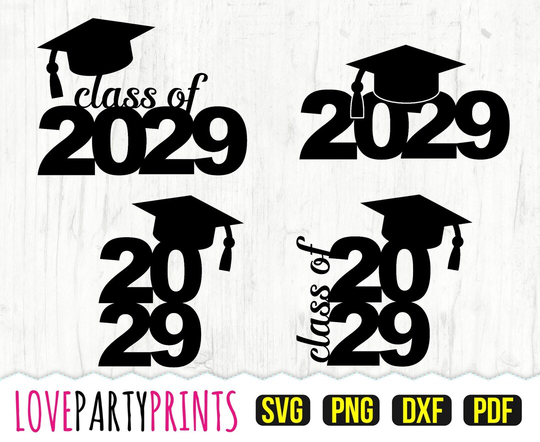 Class of 2029 SVG, DXF, PNG, Pdf, Graduation 2029 Svg, Graduation Cap ...