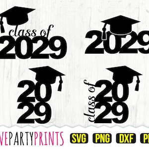 Class of 2029 SVG, DXF, PNG, Pdf, Graduation 2029 Svg, Graduation Cap ...