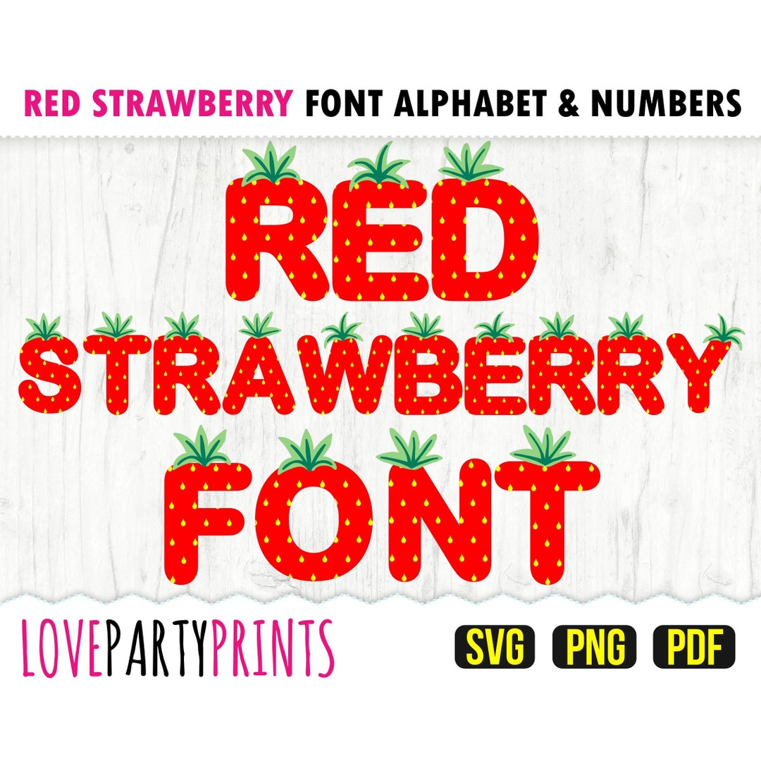 STRAWBERRY FONT SVG, Png and Pdf Files, 300dpi High Quality, Silhouette ...