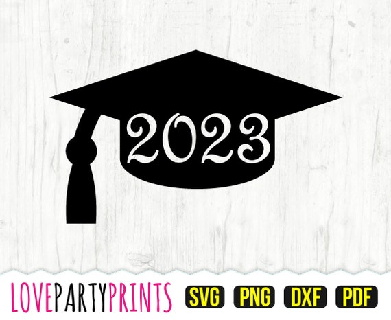 2023 Graduation Cap SVG DXF PNG Pdf Senior 2023 Svg Class - Etsy