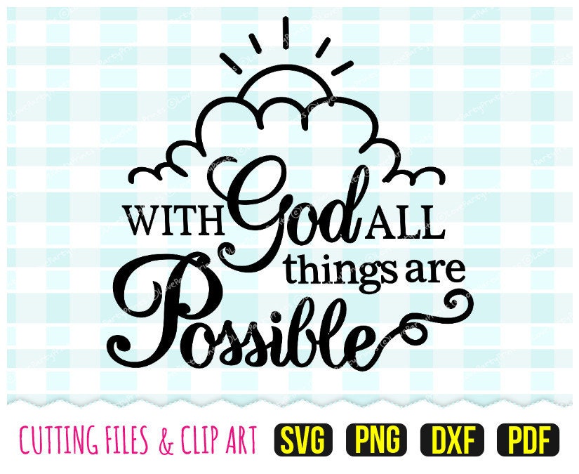 With God All Things Are Possible Svg DXF PNG PDF Bible | Etsy