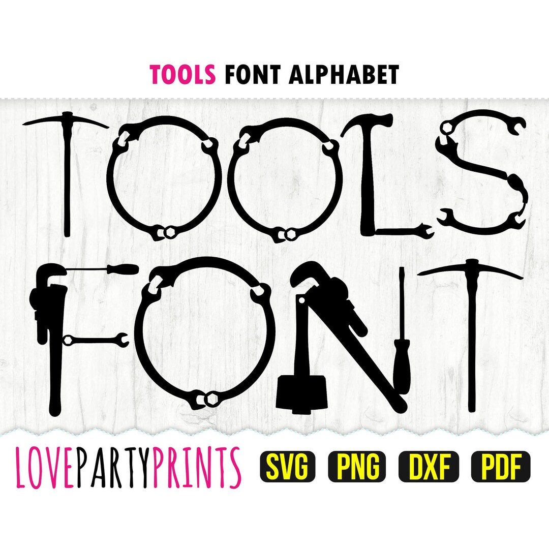 TOOLS FONT SVG, Dxf, Png, Pdf, Tool Alphabet Letters, Work Tools Font ...