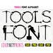 TOOLS FONT SVG, Dxf, Png, Pdf, Tool Alphabet Letters, Work Tools Font ...