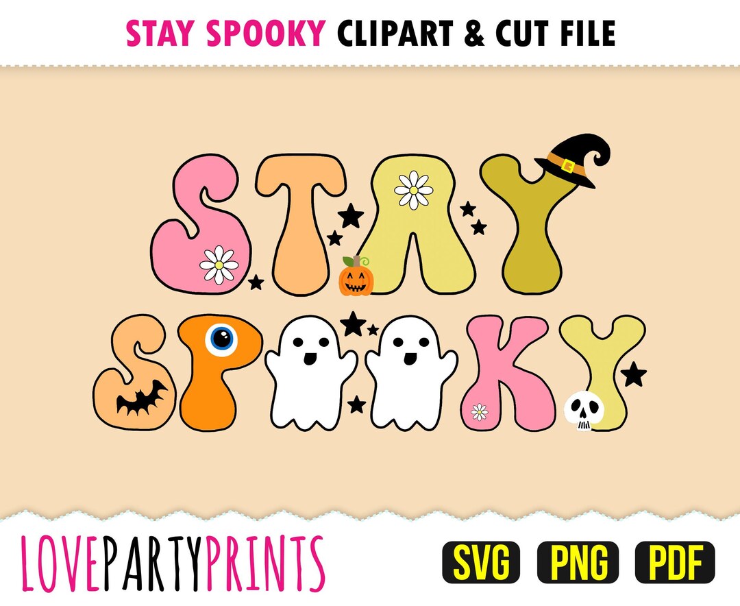 Stay Spooky SVG, DXF, PNG, Pdf, Halloween Sublimation Png, Halloween ...