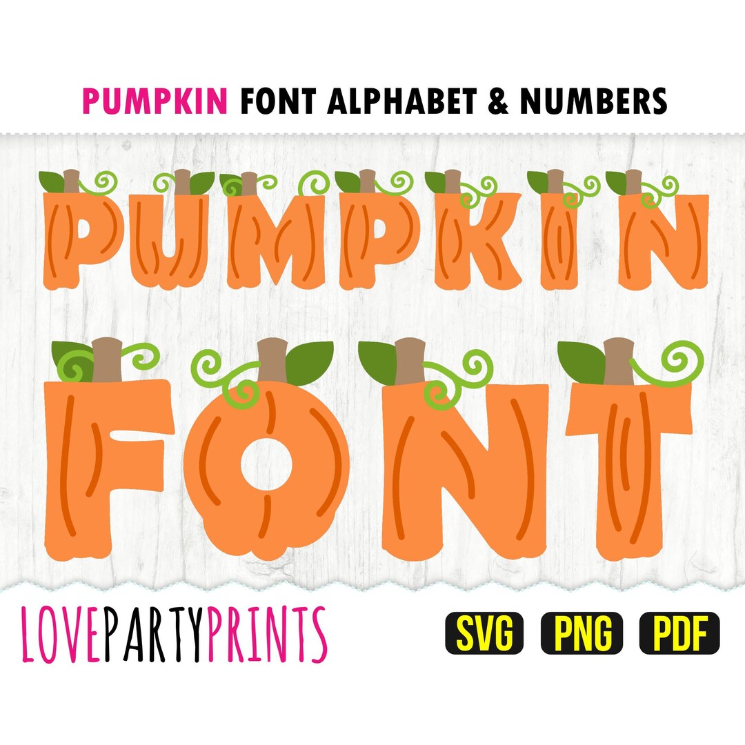 PUMPKIN FONT SVG, Png, Pdf, Pumpkin Alphabet, Pumpkin Numbers, Pumpkin ...