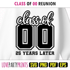 Reunion Class 00 SVG Png Pdf Eps, Class of 2000, 00s Graduate Senior ...