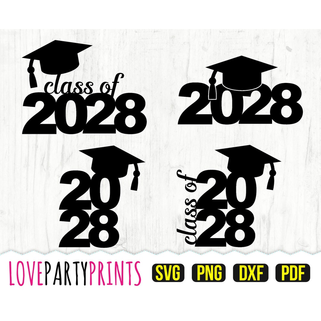 Class of 2028 SVG, DXF, PNG, Pdf, Graduation 2028 Svg, Graduation Cap ...