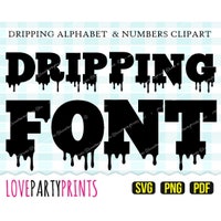 Dripping Font Svg, Blood Font, Honey Drip Chocolate Dripping Font Svg ...