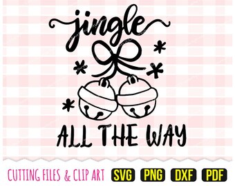 Jingle All the Way Christmas Cutting File SVG DXF & PNG - Etsy