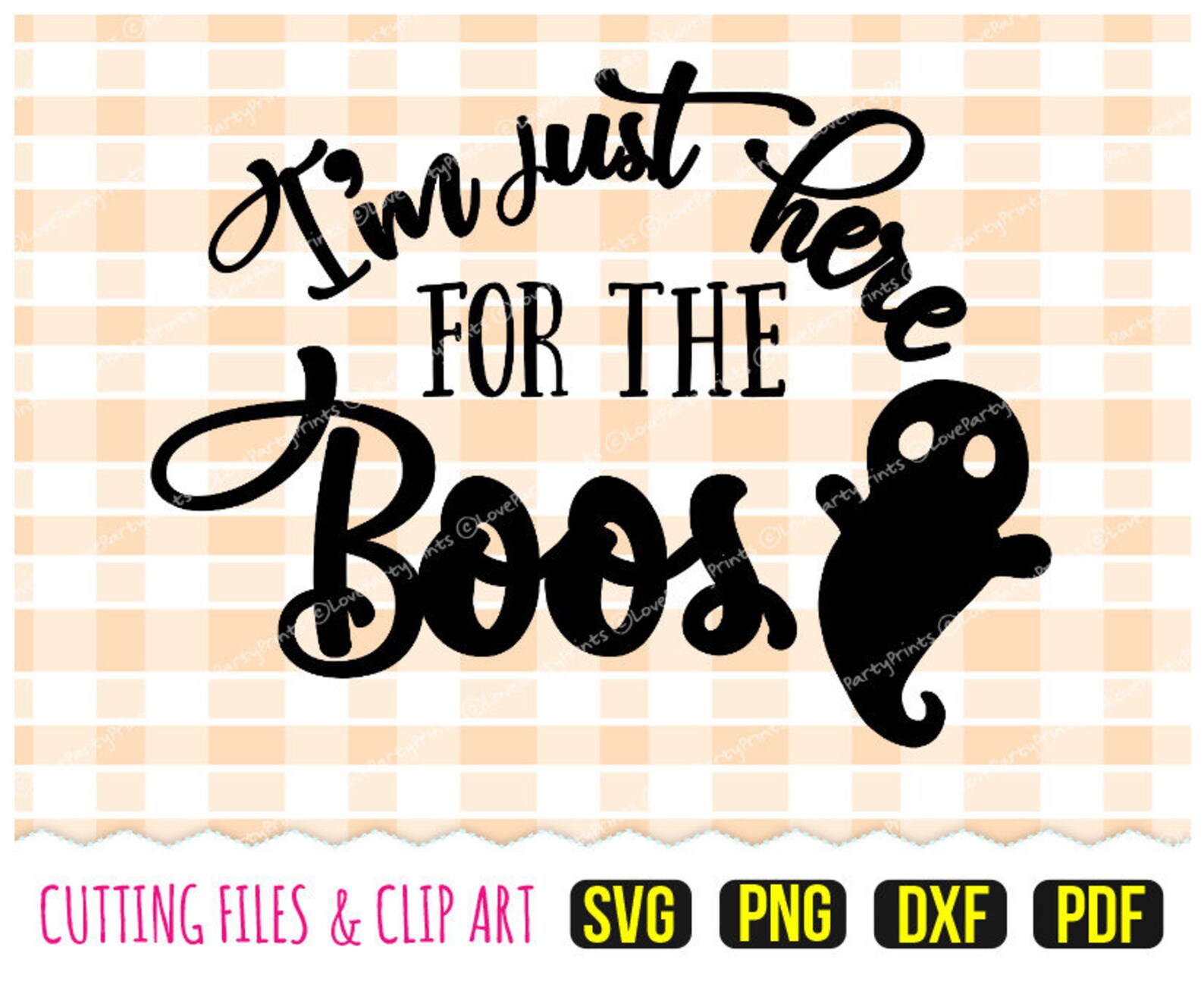 I'm Just Here for the Boos Svg, DXF, PNG, PDF, Halloween Svg, Ghost Svg ...