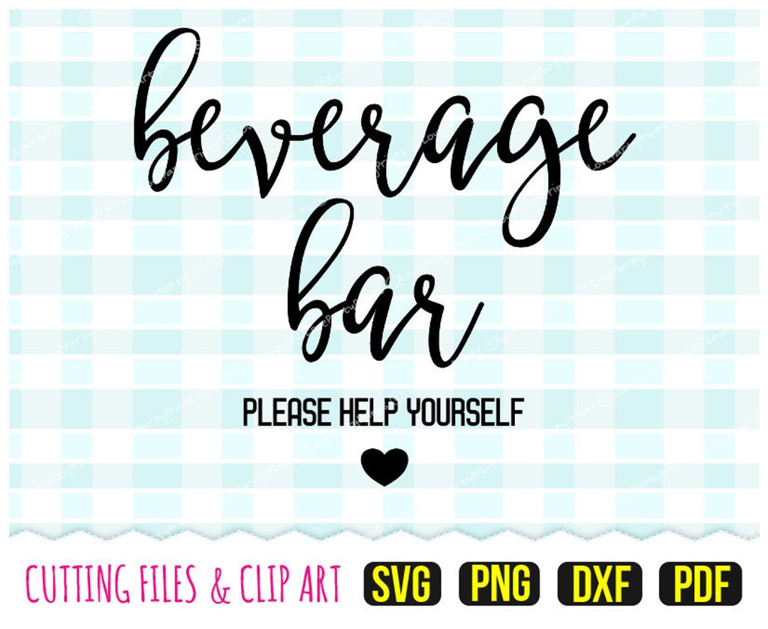 Beverage Bar Sign Printable PNG & PDF - Also Includes Cutting Files DXF ...