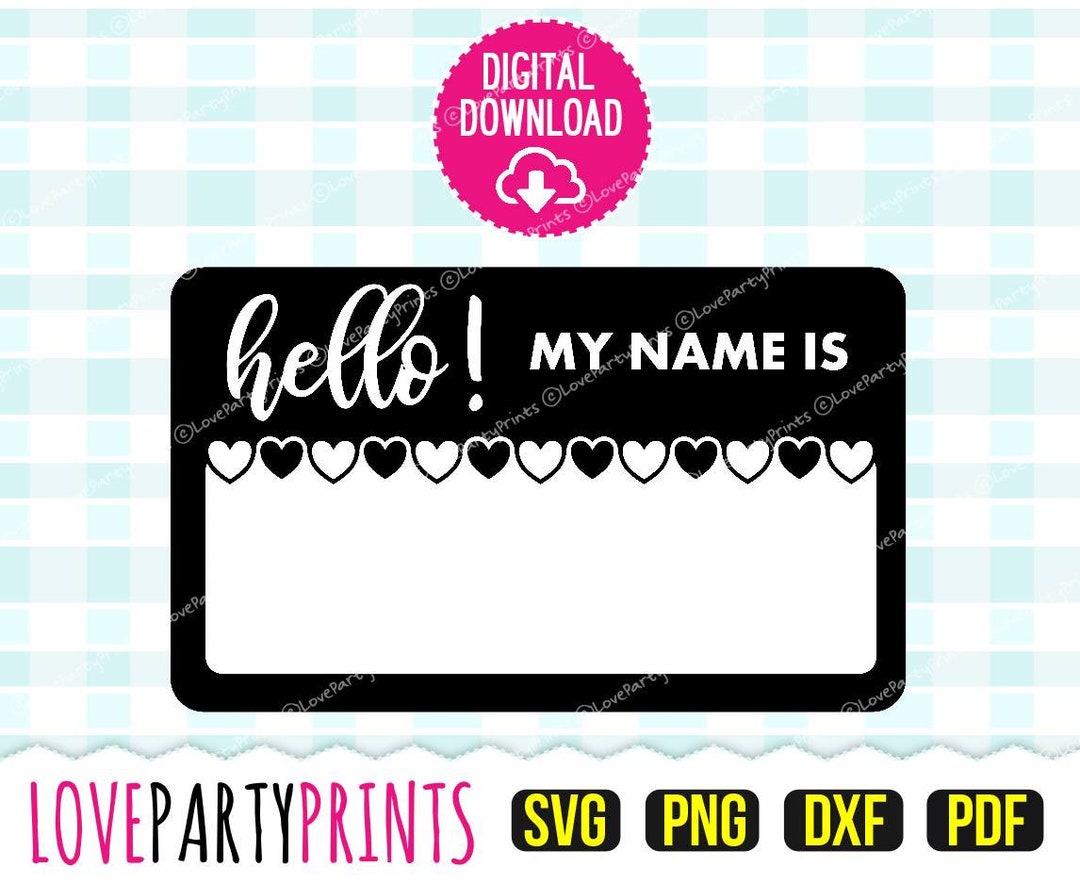 Hello My Name is SVG, DXF, PNG, Pdf, Baby Name Svg, Newborn Svg, Name ...