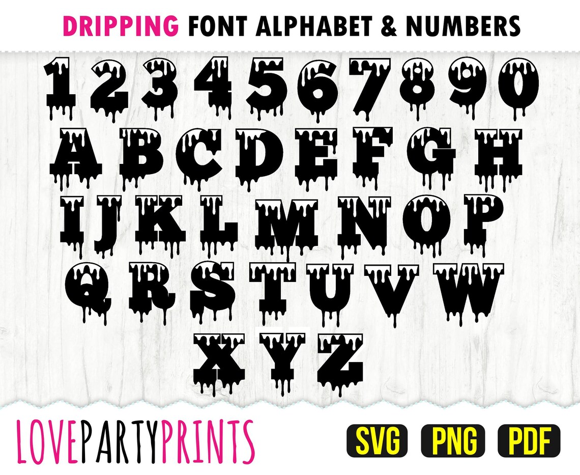 DRIPPING FONT SVG Png and Pdf Files 300dpi High Quality - Etsy UK