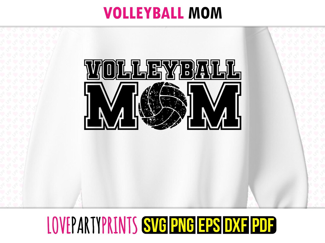 Volleyball Mom Svg, Dxf, Png, Pdf, Eps, Volleyball Shirt Svg ...