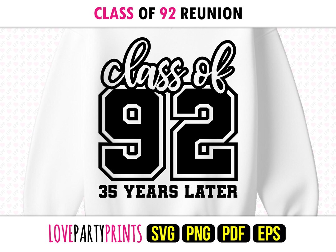 Reunion Class 92 SVG Png Pdf Eps, Class of 1992, 90s Graduate Senior ...