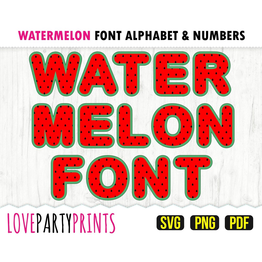 WATERMELON FONT Svg, Png and Pdf Files, 300dpi High Quality, Silhouette ...