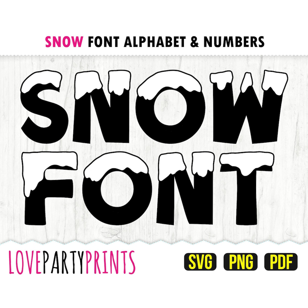 SNOW Font SVG, Png and Pdf Files, 300dpi High Quality, Silhouette ...