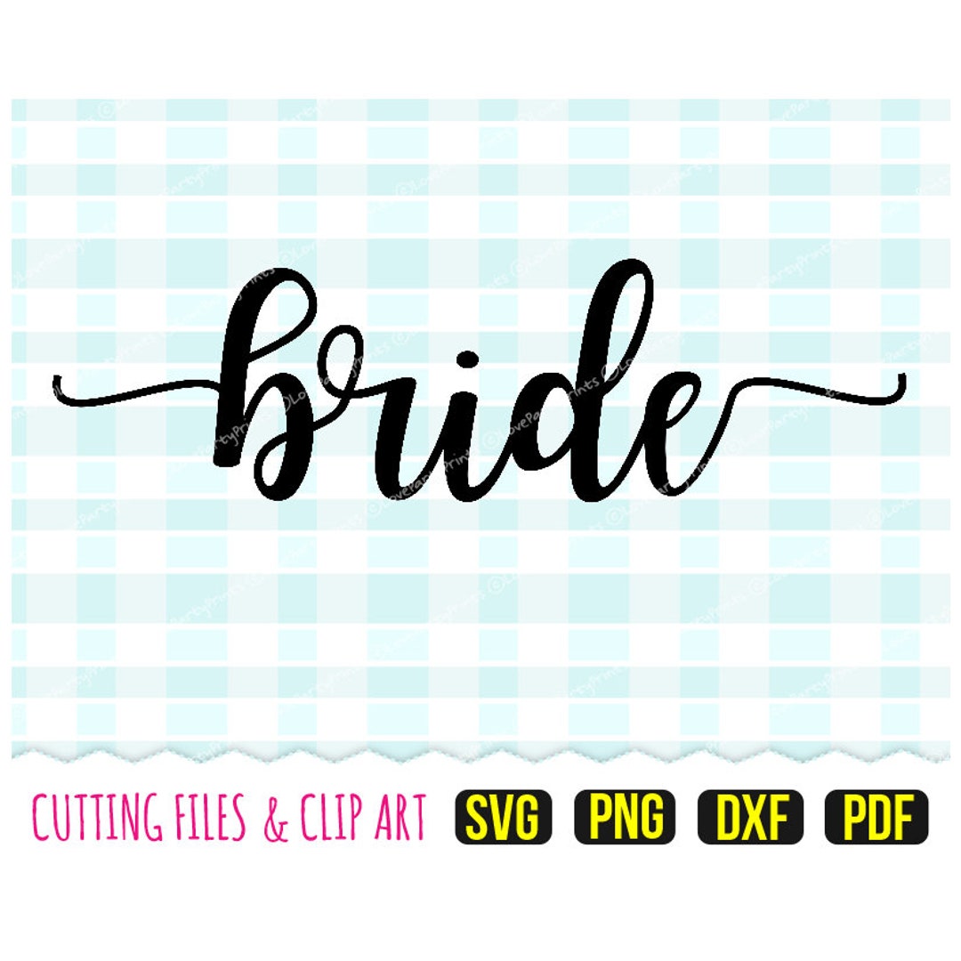 Bride Svg, DXF, PNG, PDF - Wedding Svg - Engaged Svg - Clip Art - Text ...